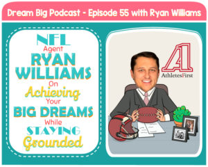 DB 055: NFL Agent Ryan Williams On Achieving Your Big Dreams While ...