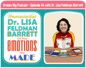 DB 064: Neuroscientist Dr. Lisa Feldman Barrett on How Emotions Are ...